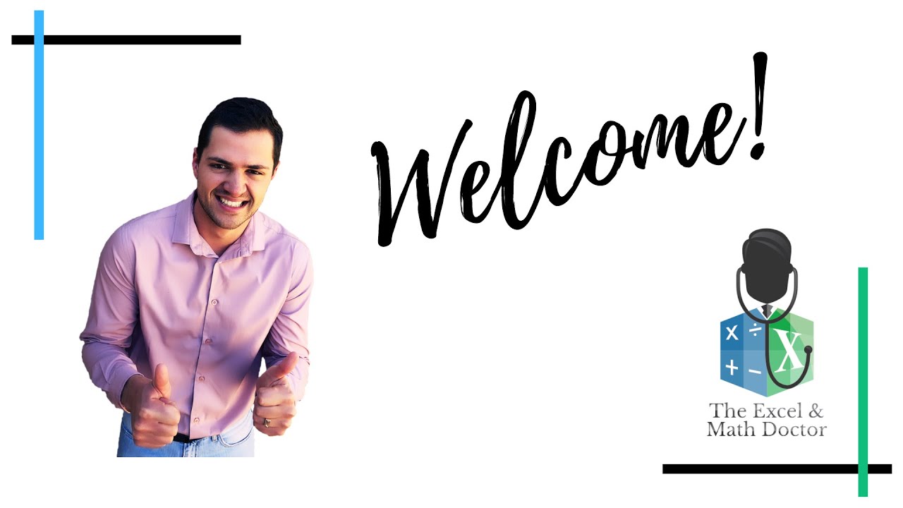 Welcome to the Excel and Math Doctor!