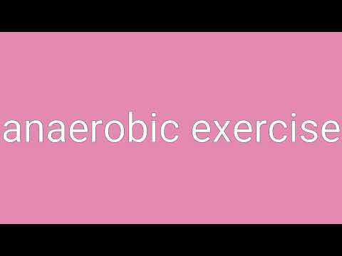 Anaerobic Exercise Definition & Meaning