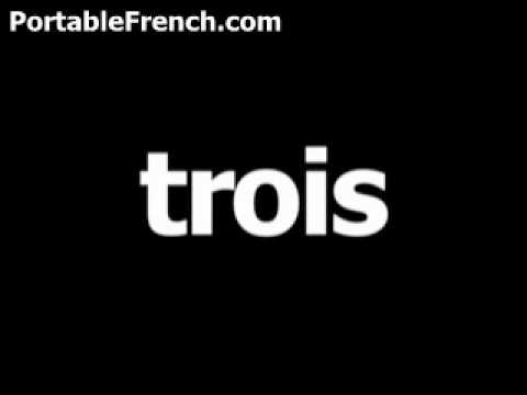 French word for three is trois