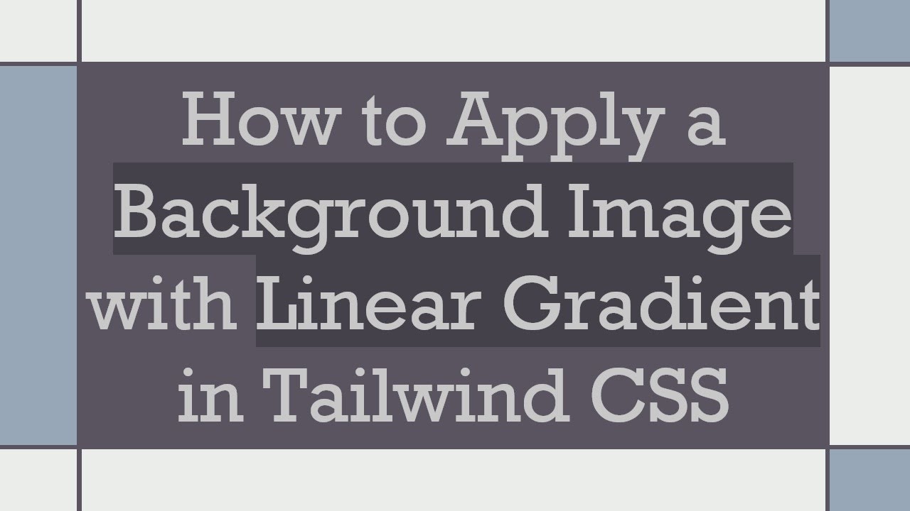 How to Apply a Background Image with Linear Gradient in Tailwind CSS