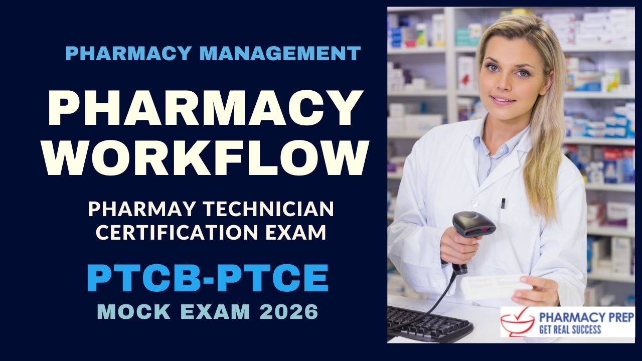 PTCB PTCE Pharmacy Management Pharmacy Workflow Pharmacy technicain certification exam