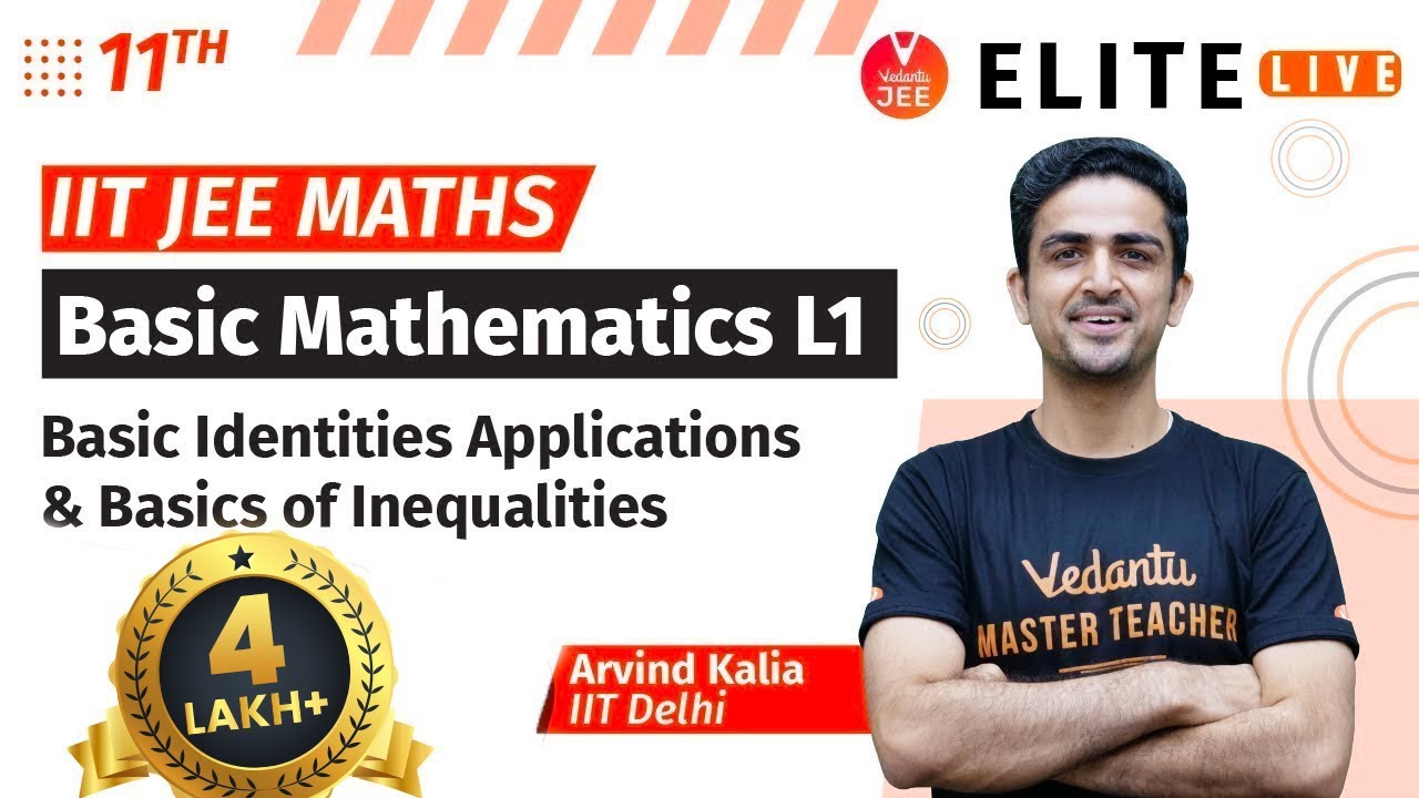 Basic Mathematics Class 11 | Lecture 1 | JEE Main | JEE Advanced |Arvind Kalia Sir| Vedantu