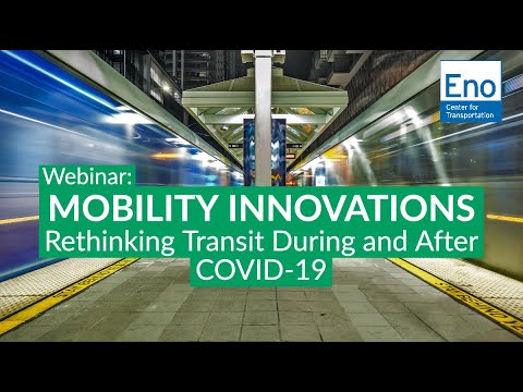 Webinar: Mobility Innovations: Rethinking Transit During and After COVID-19
