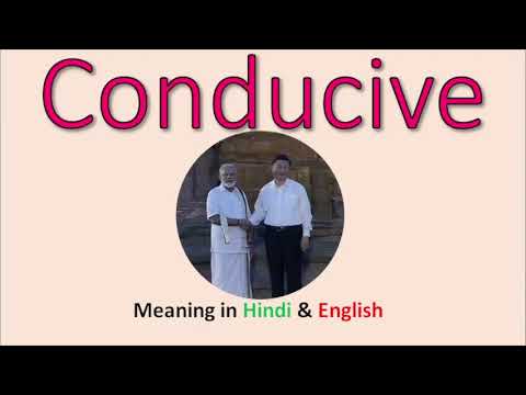 Conducive Meaning in Hindi & English