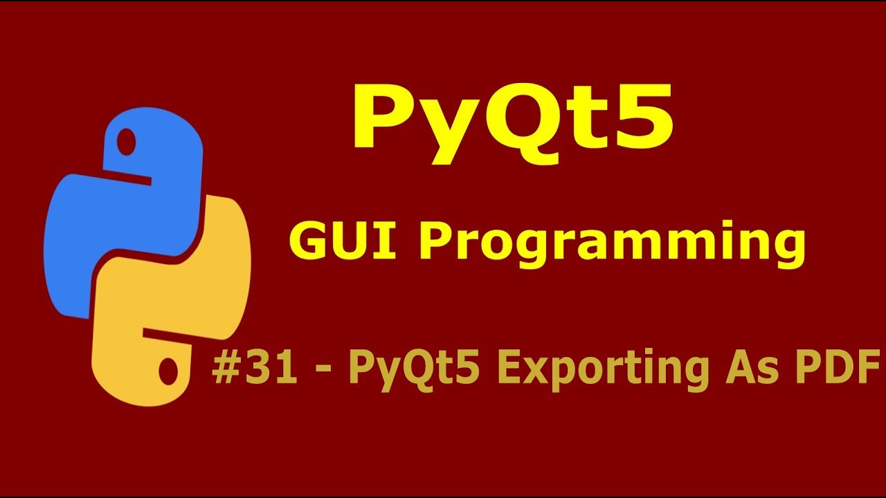 31  PyQt5 PDF Exporting Python GUI Programming With PyQt5