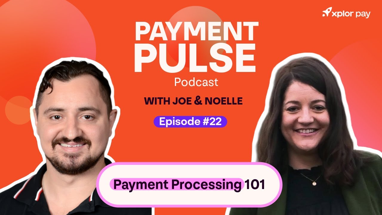 Payment Pulse | Ep. 22 | Payment Processing 101