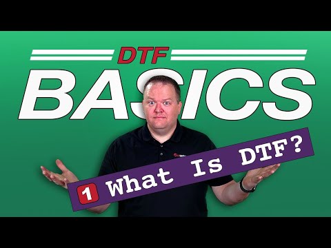DTF Basics | What is DTF?
