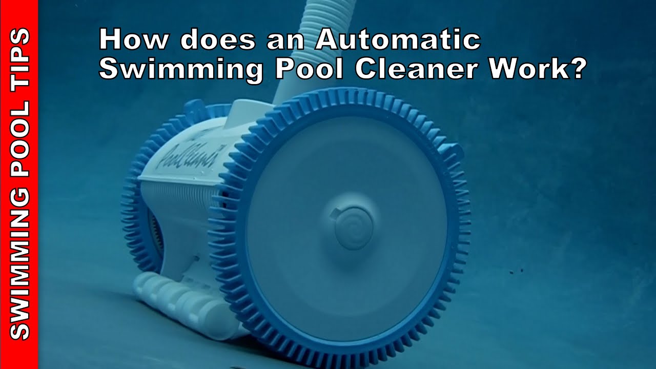 HOW DOES an Automatic Swimming Pool Cleaner work?
