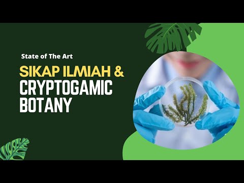 Sikap Ilmiah & Cryptogamic Botany