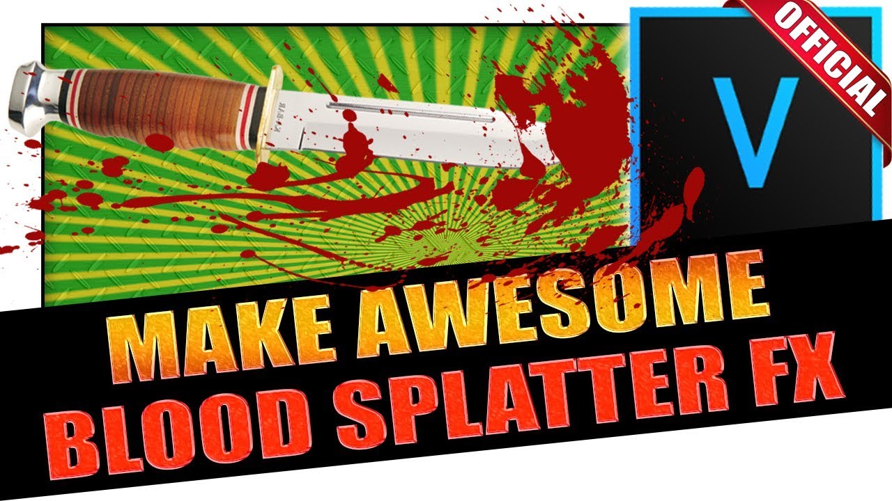 Awesome Special Effects 👨‍🏫 Create A Blood Splatter 🎥 VEGAS 16 Tutorial #38
