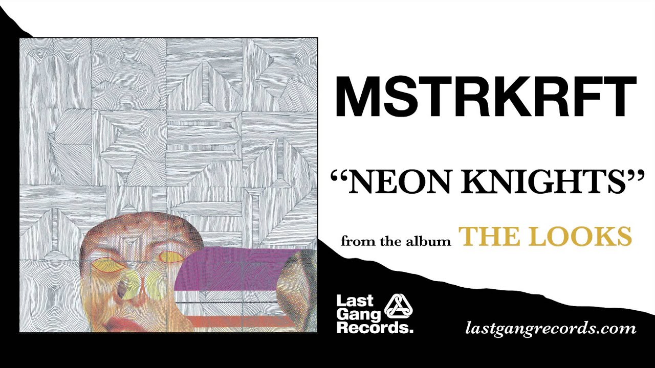 MSTRKRFT - Neon Knights