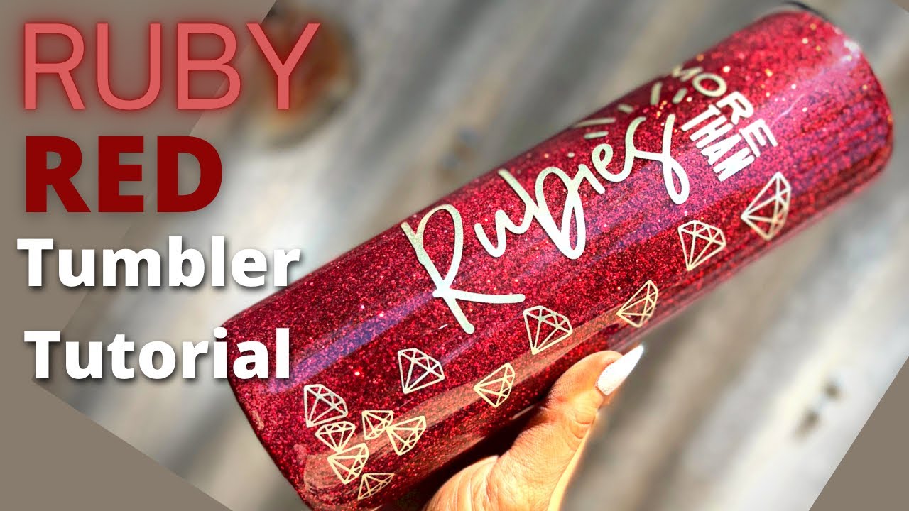 RUBY RED GLITTER TUMBLER TUTORIAL!
