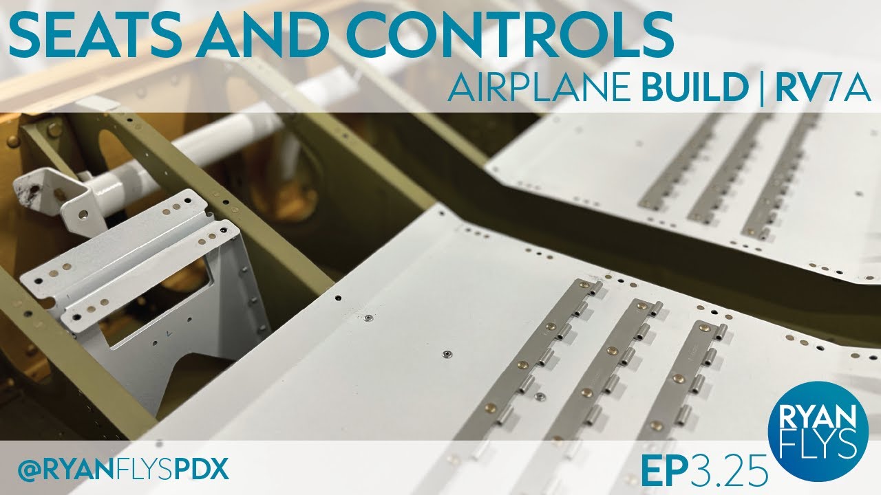Aviation: Vans RV Aircraft - Seat Bottoms and Controls for my Airplane | EP3.25
