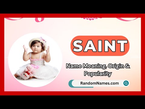 Saint - Baby Girl Name Meaning, Origin & Popularity - RandomNames.com