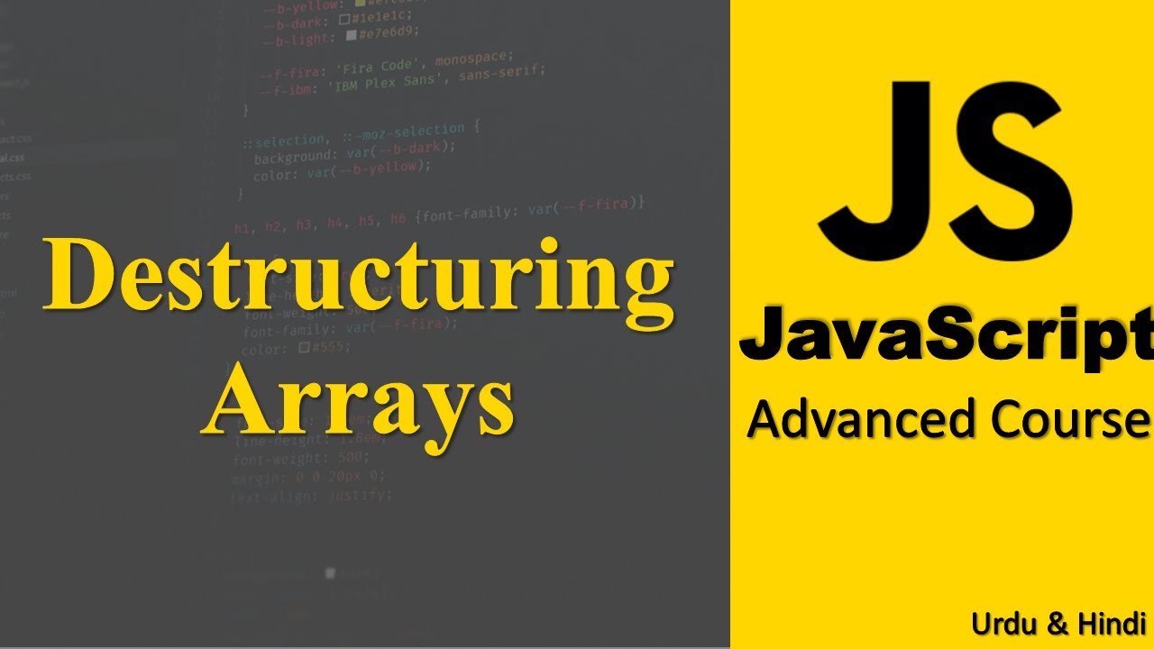 JavaScript Destructuring Arrays | Advance JavaScript Tutorial in Hindi / Urdu