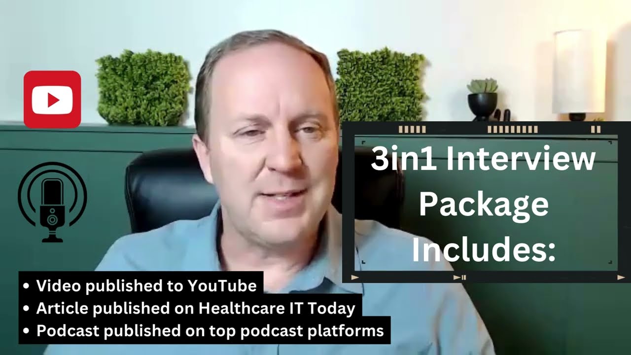 Healthcare IT Today's 3in1 Interview Package Inclusions