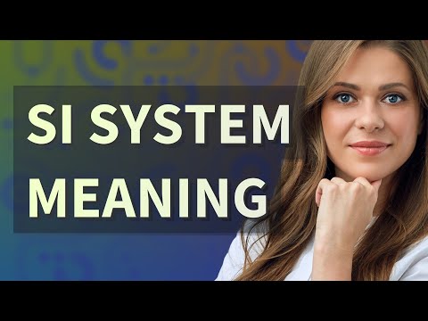 Si system | meaning of Si system