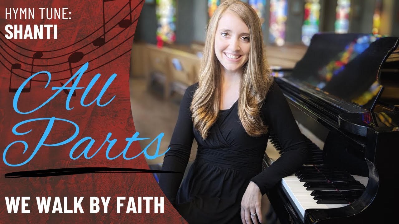 We Walk by Faith (All Parts)