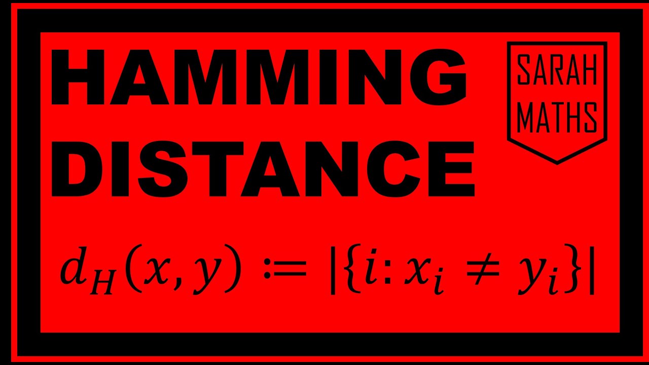 HAMMING DISTANCE | SARAH MATHS