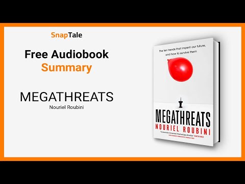 MEGATHREATS by Nouriel Roubini: 6 Minute Summary