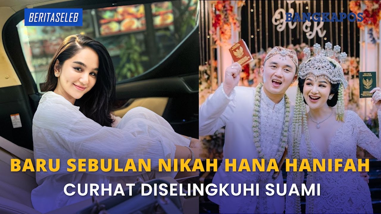 Baru Sebulan Menikah, Hana Hanifah Curhat Diselingkuhi Suami