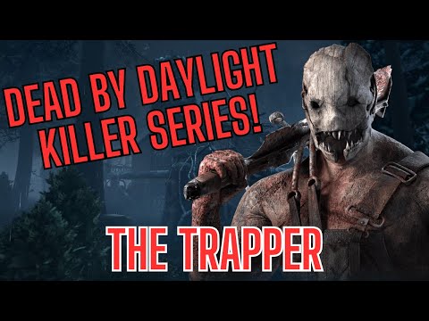 Steam Community :: Video :: Dead by Daylight Killer Series: Episode 1 – The Trapper Breakdown!