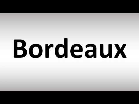 How to Pronounce Bordeaux