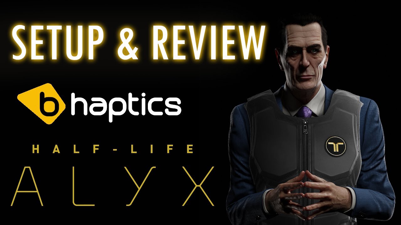 bHaptics with Half-Life Alyx - The Definitive Way To Play? [Setup & Review]
