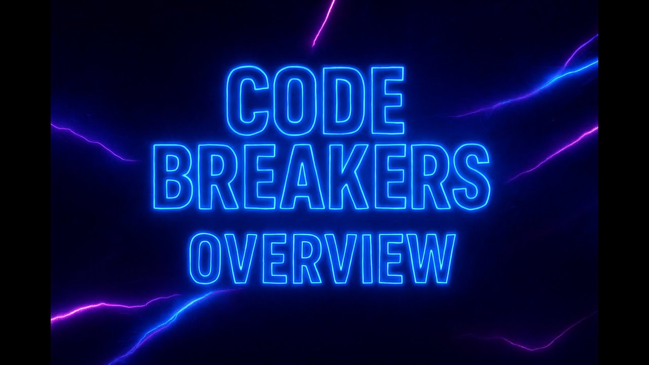 Code Breakers Overview New!
