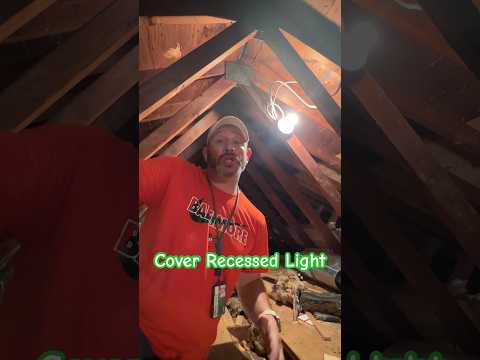 Check Out How we Air Seal a Recessed Light In the Attic with a Foam Box Cover
