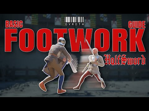 A Guide To Feet - Half Sword Playtest Tutorial