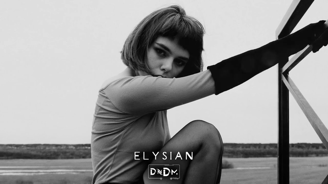 DNDM - Elysian (Original Mix)