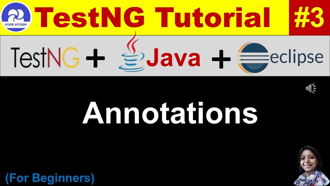 TestNG Tutorial |Eclipse |Java |Practical Demo#Session - 03 #Annotations
