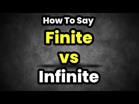 How To Pronounce Finite vs Infinite? (CORRECTLY) Meaning & Pronunciation