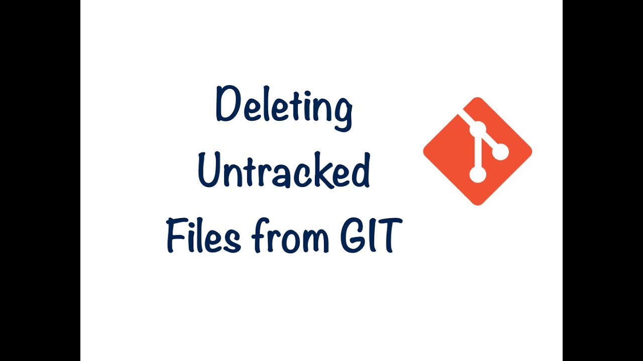 Learning GIT - Lesson 13 - Deleting Untracked Files from GIT