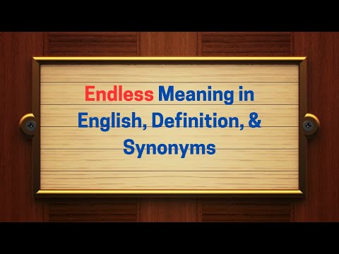 Endless Meaning in English, Definition, & Synonyms | Thesaurus Thrive