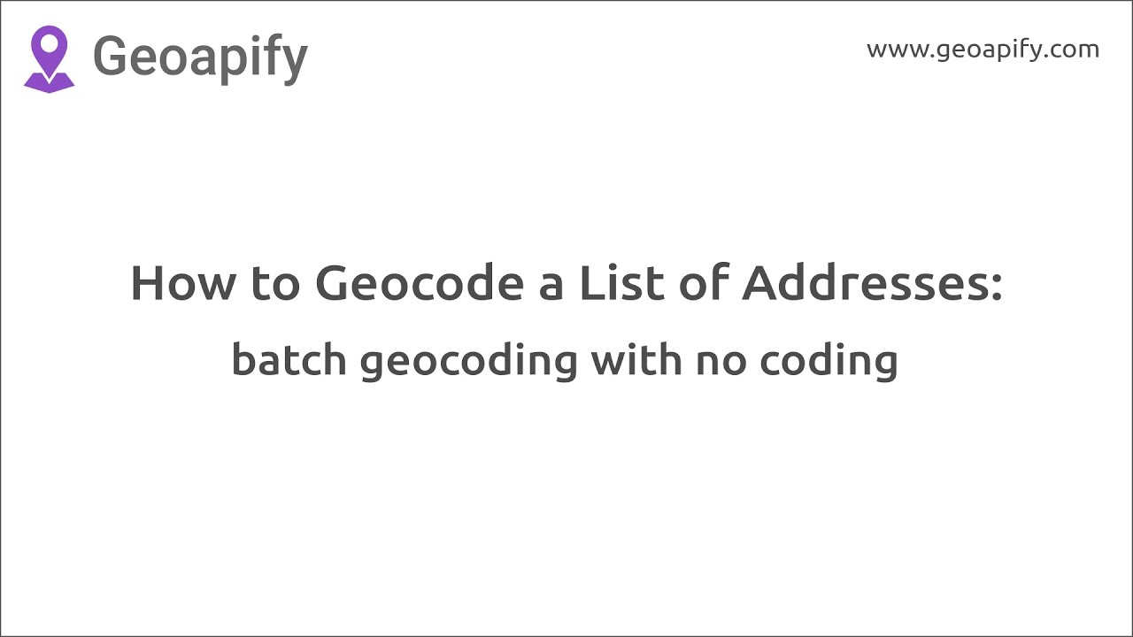 How To Geocode A List Of Addresses: Batch Geocoding with no coding