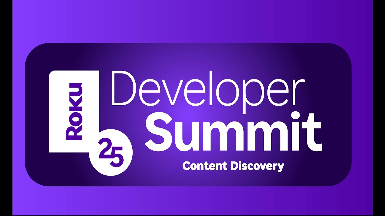 Roku 2025 Developer Summit: Content Discovery