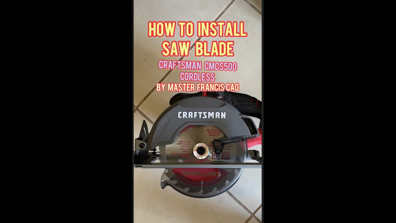 How to Install Saw Blade // Craftsman CMCS500 cordless