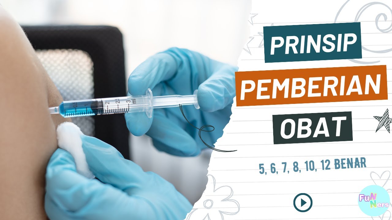 Prinsip Benar dalam Pemberian Obat