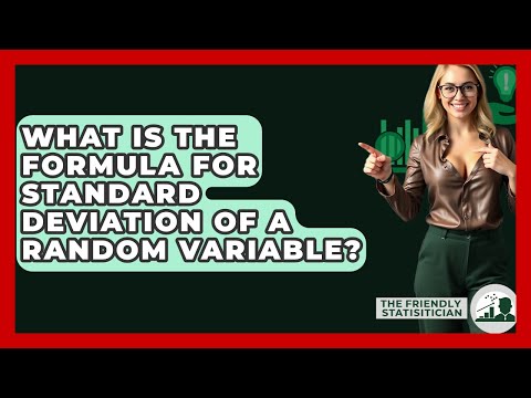 What Is The Formula For Standard Deviation Of A Random Variable? - The Friendly Statistician