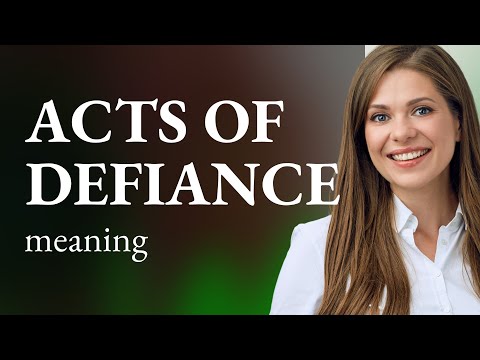Acts of Defiance: Understanding Their Impact in Language and Life