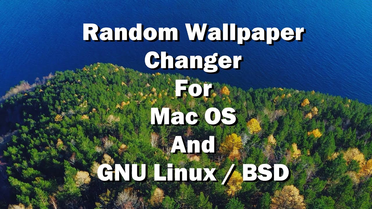 Random Wallpaper Changer (Mac, Linux and BSD)