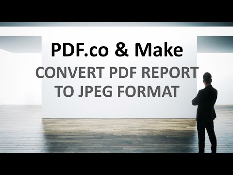 How to Convert PDF Reports to JPG using PDF.co and Make