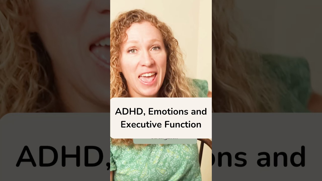 ADHD, Emotions and Executive Function