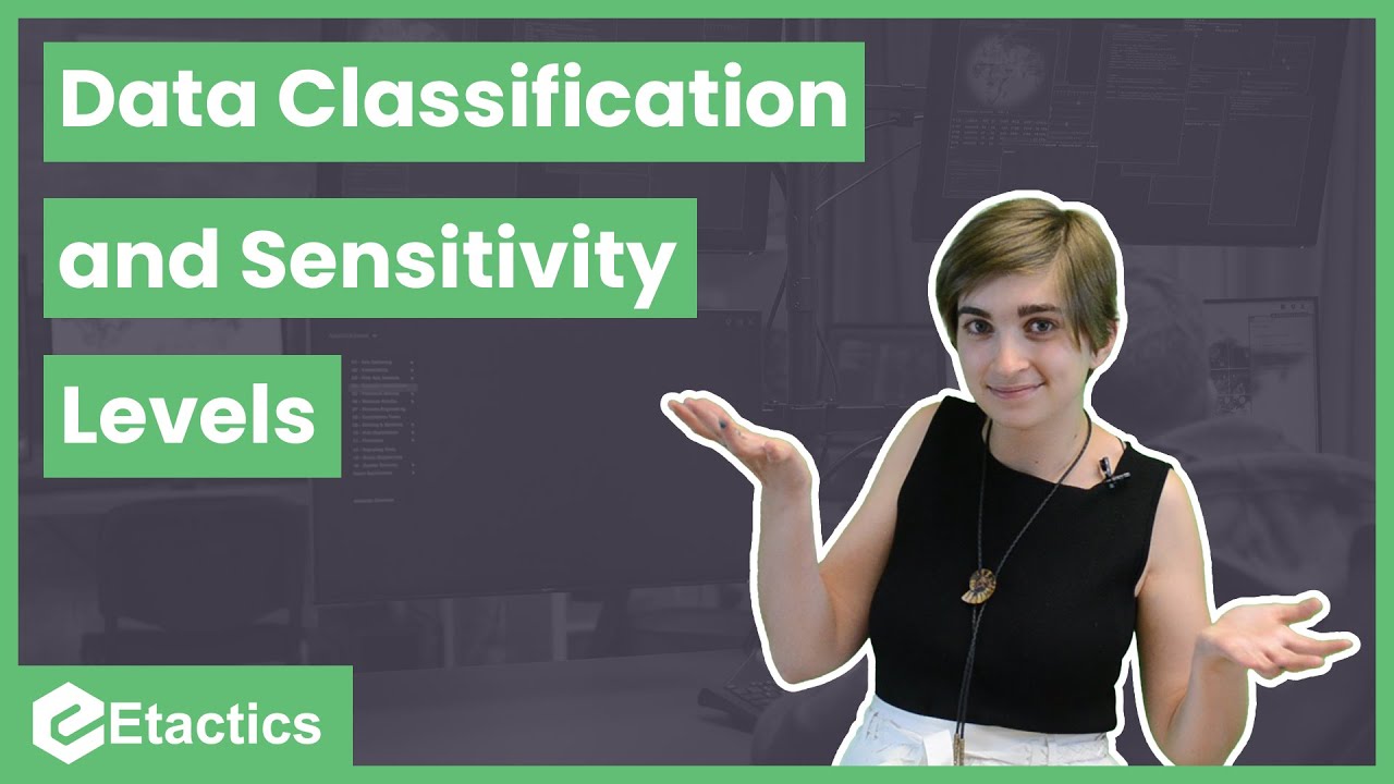 Data Classification and Sensitivity Levels: What, How, When