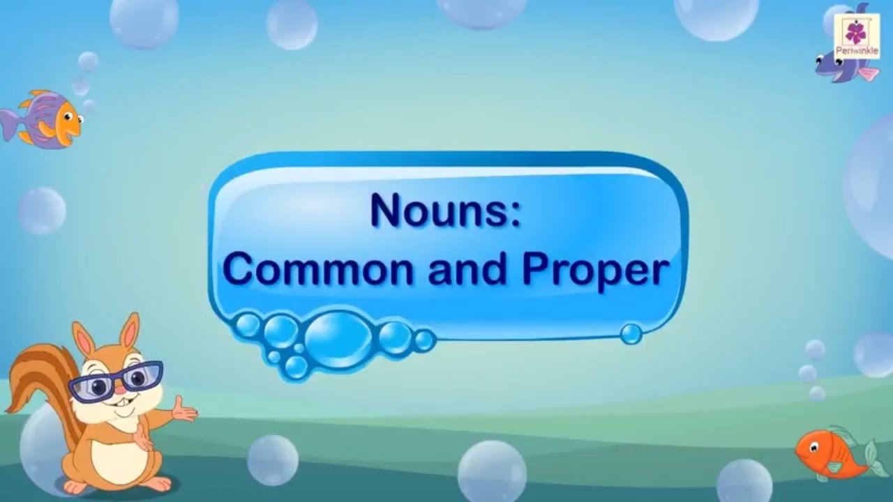 Nouns - Common And Proper | English Grammar & Composition Grade 2 | Periwinkle