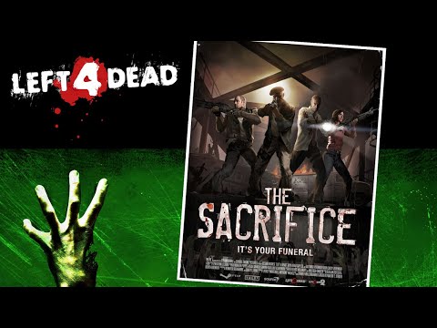 Steam Community :: Video :: The Sacrifice | Left 4 Dead | Campaign 6 ...
