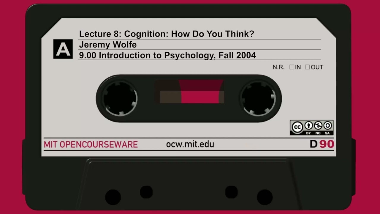 8. Cognition: How Do You Think? (audio only)
