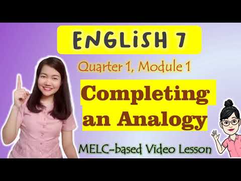 Completing an Analogy || GRADE 7 || MELC-based VIDEO LESSON | QUARTER 1 | MODULE 1